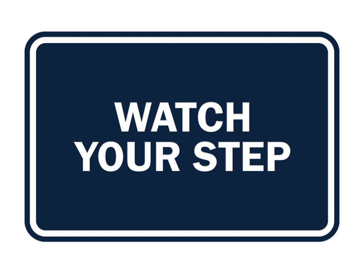 Classic Framed Watch Your Step Sign (Navy Blue / White) - Small ...