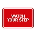 Classic Framed Watch Your Step Sign (Red) - Medium - Walmart.com