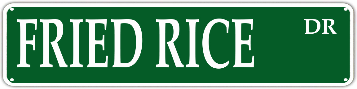 Classic Fried Rice Dr Street Sign,Metal Road Sign For Indoor/Outdoor ...