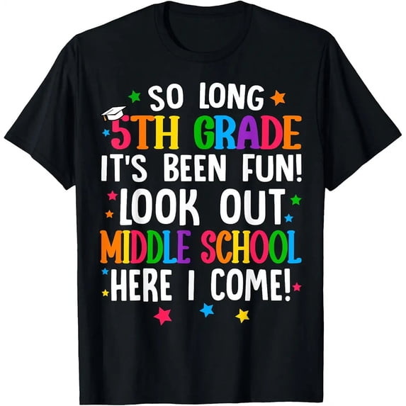 Classic Graphic So Long 5th Grade Graduation Middle School Here I Come ...