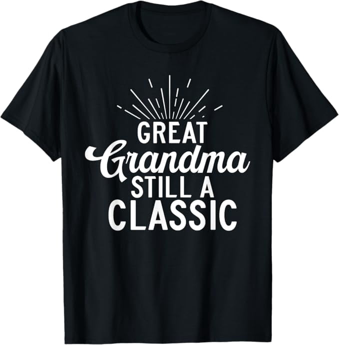 Classic Great Grandma T-Shirt - Bold White Text with Decorative ...