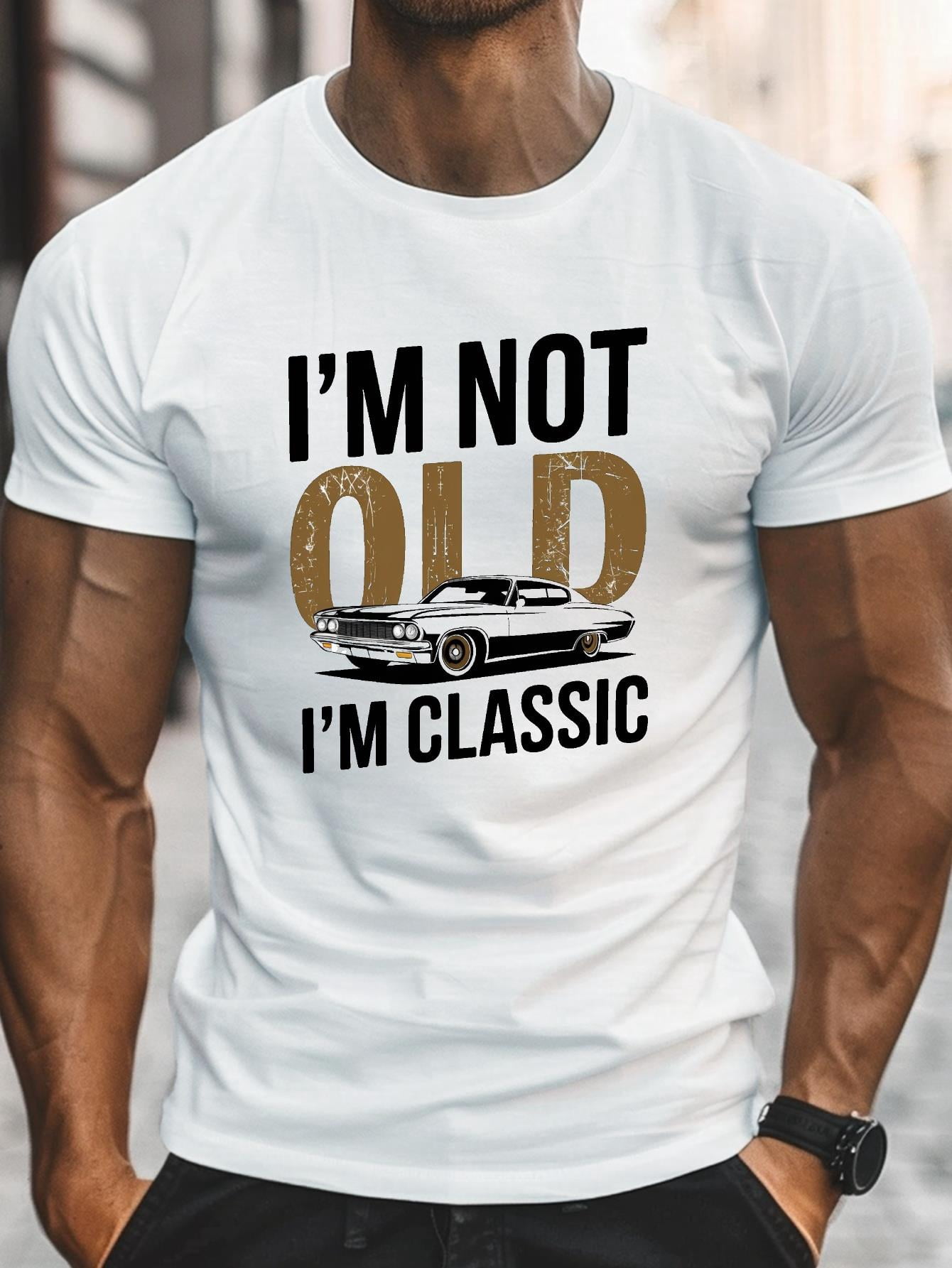 Classic "I'm Not Old I'm Classic" Graphic T-Shirt - Soft Cotton ...