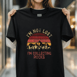 Classic Im Not Lost Im Collecting Rocks Geology Stone Geologist Unisex ...