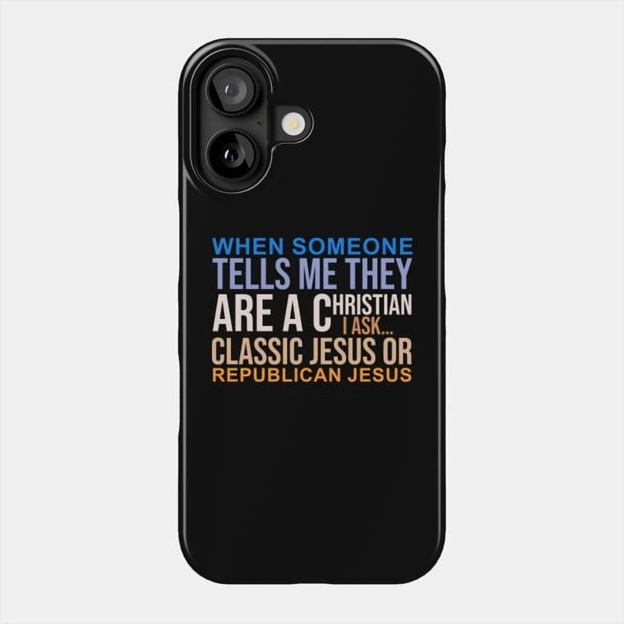 "Classic Jesus or Republican Jesus?" Funny Christian Humor Case for ...