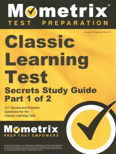 Classic Learning Test Secrets Study Guide : Clt Review and Practice ...