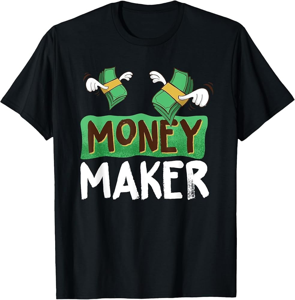 Classic Money Maker Rich Man Rules Dollars Business Gift T-Shirt ...