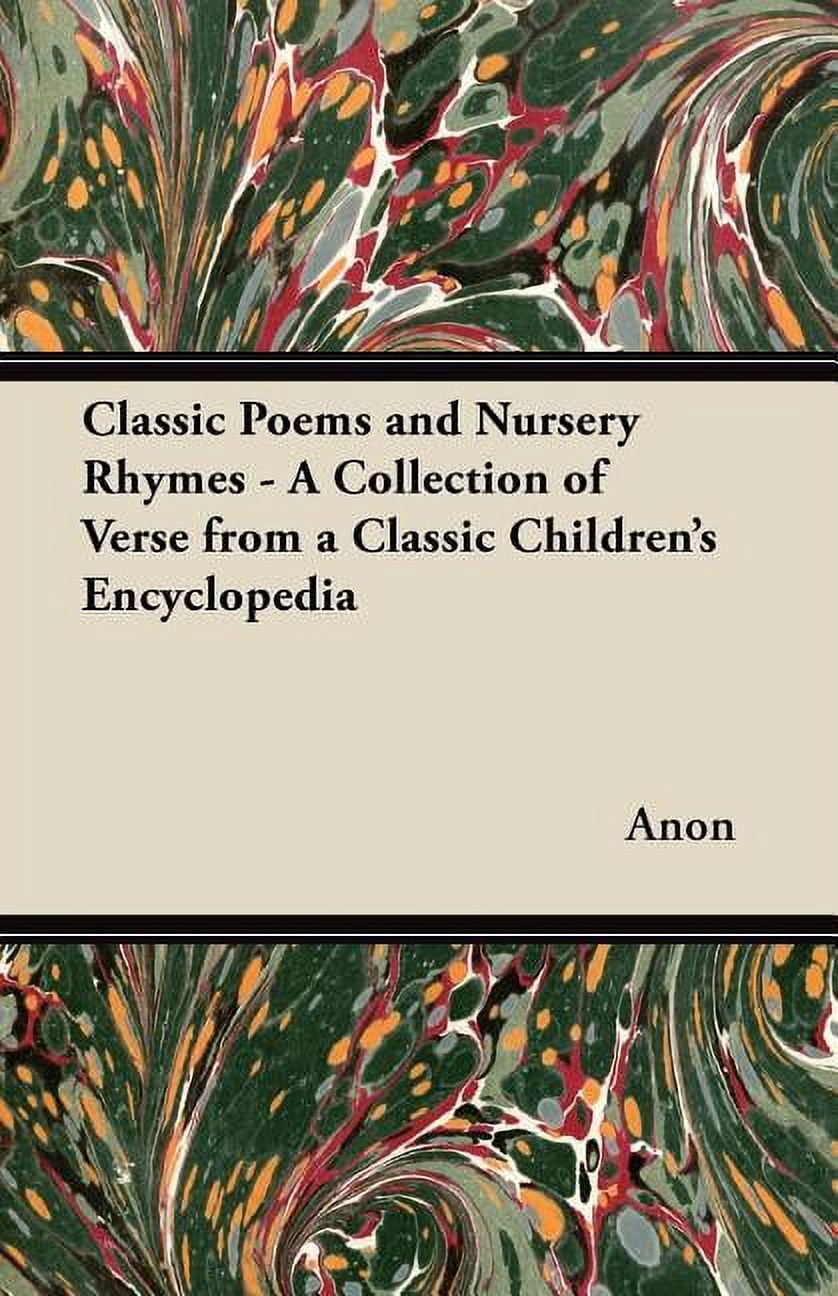 Classic Poems and Nursery Rhymes - A Collection of Verse from a Classic ...