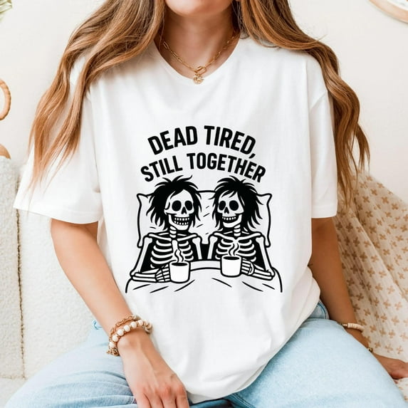 Classic Print For Women Tees,Skull Graphic T Shirt"DEAD TIRED, STILL ...