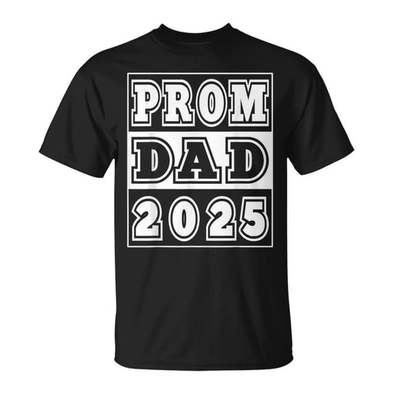 Classic Prom Dad 2025 High School Prom Squad TShirt - Walmart.com
