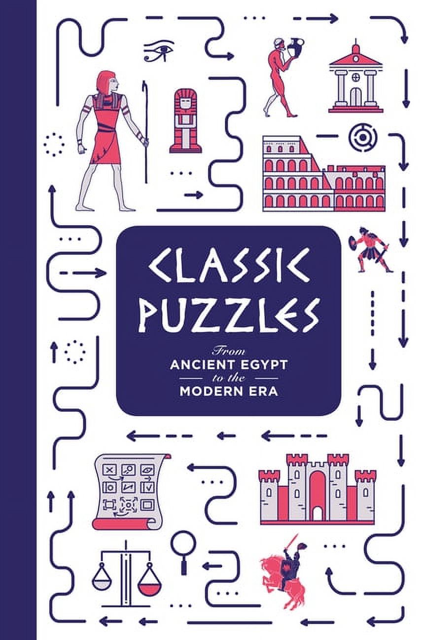 Classic Puzzles: From Ancient Egypt to the Modern Era (Hardcover) by ...