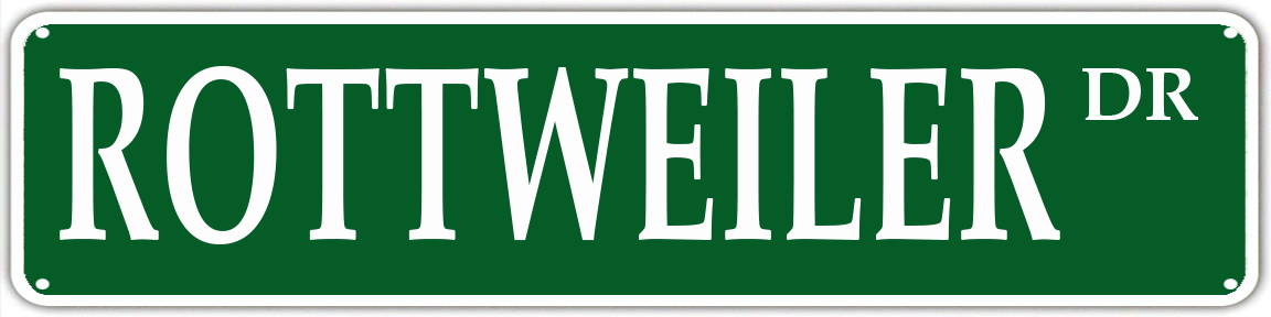 Classic Rottweiler Dr Street Sign,Metal Road Sign For Indoor/Outdoor ...