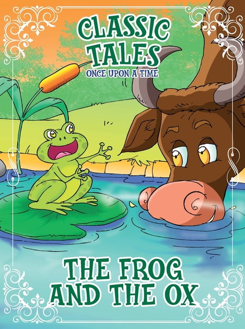 Classic Tales Once Upon a Time - The Frog and the OX, (Paperback ...