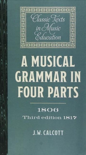 Pre-Owned Classic Texts in Music Education: A Musical Grammar in Four ...