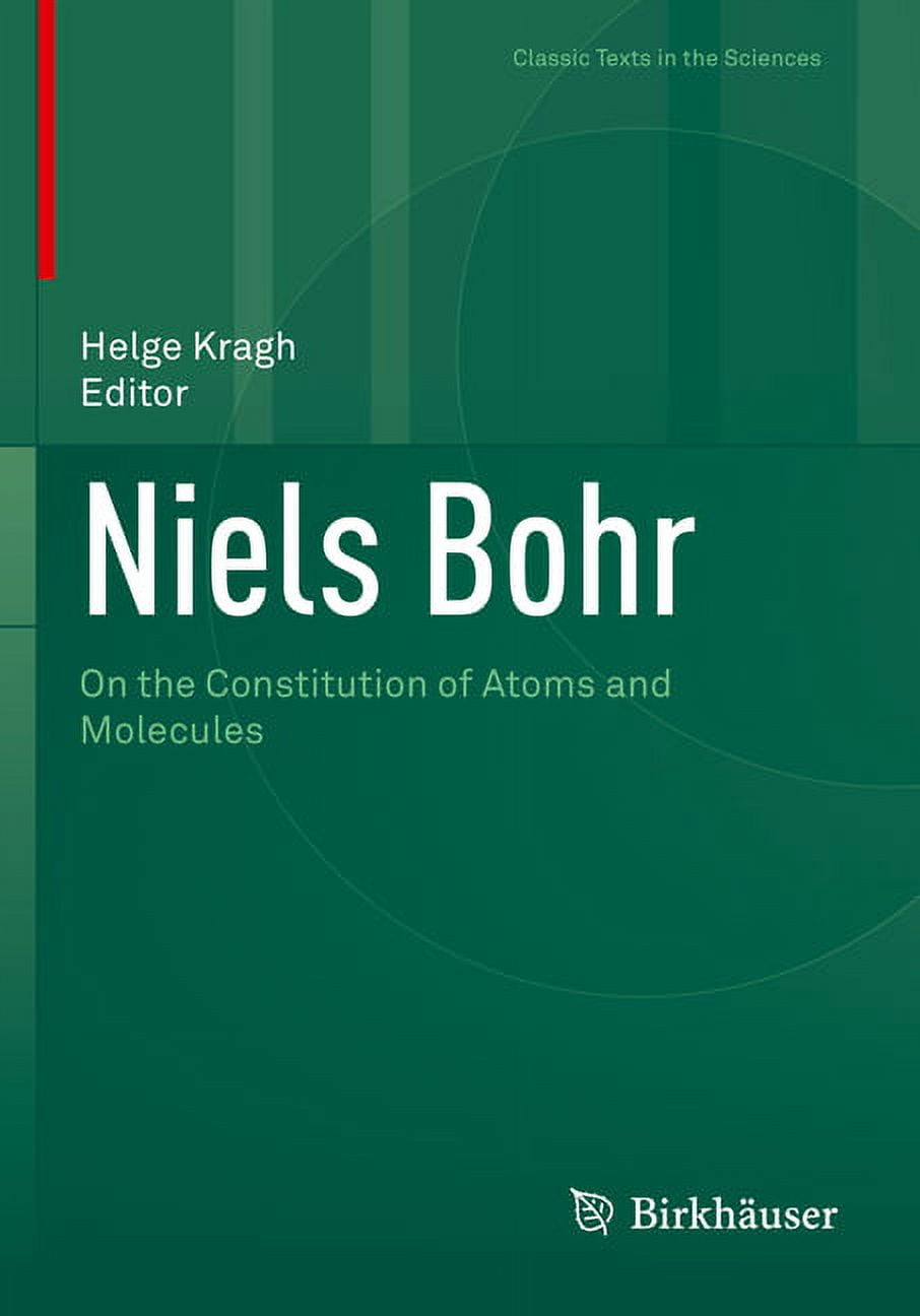 Classic Texts in the Sciences Niels Bohr: On the Constitution of Atoms ...