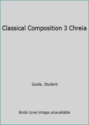 Pre-Owned Classical Composition III: Chreia/Maxim Stage Student Book ...