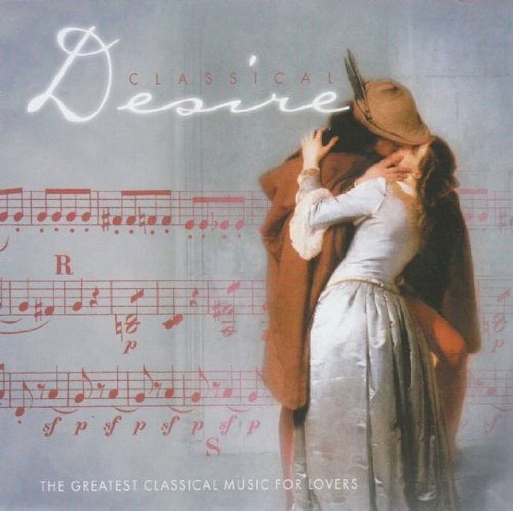 Classical Desire The Greatest Classical Music for Lovers Audio CD ...