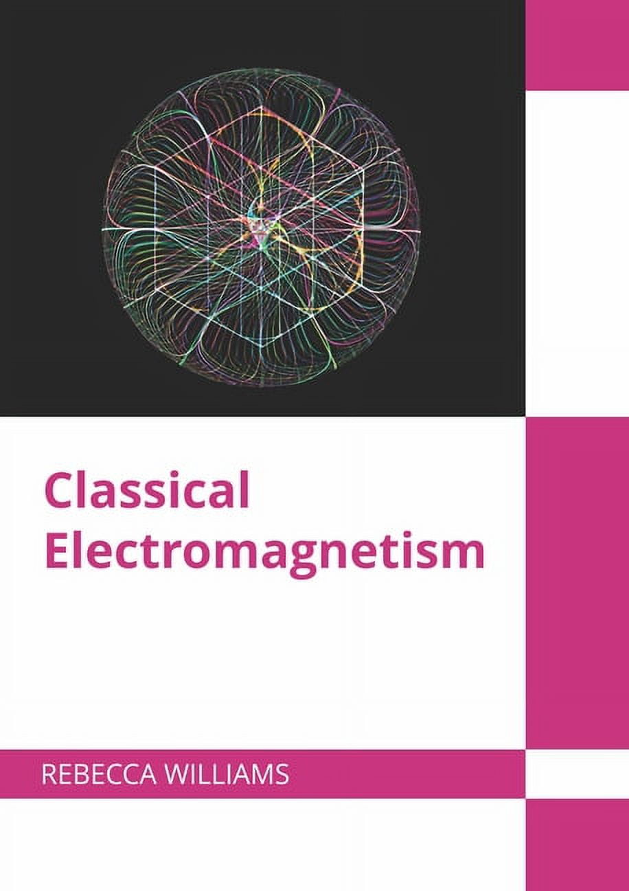 Classical Electromagnetism (Hardcover) - Walmart Business Supplies