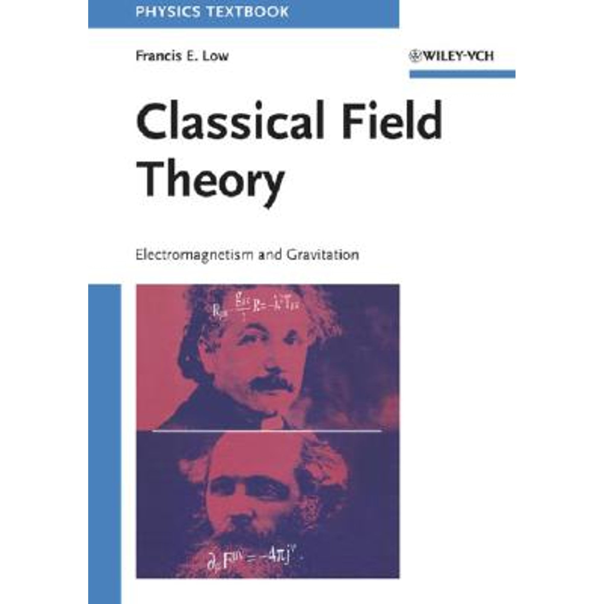 Classical Field Theory: Electromagnetism and Gravitation (Hardcover) by ...