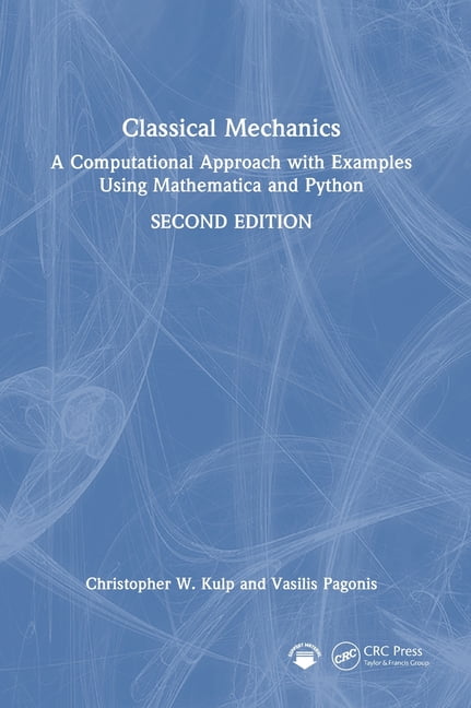 Classical Mechanics: A Computational Approach with Examples Using Mathematica and Python ...