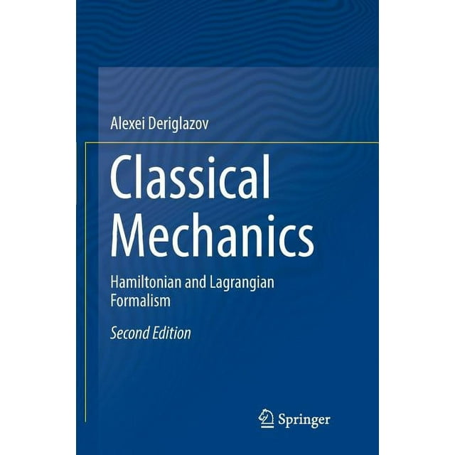 Classical Mechanics: Hamiltonian and Lagrangian Formalism (Paperback) - Walmart.com