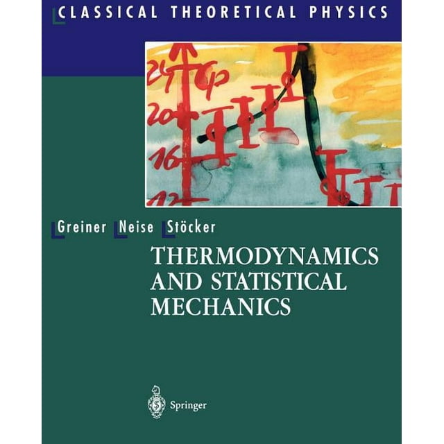 Classical Theoretical Physics Thermodynamics and Statistical Mechanics ...