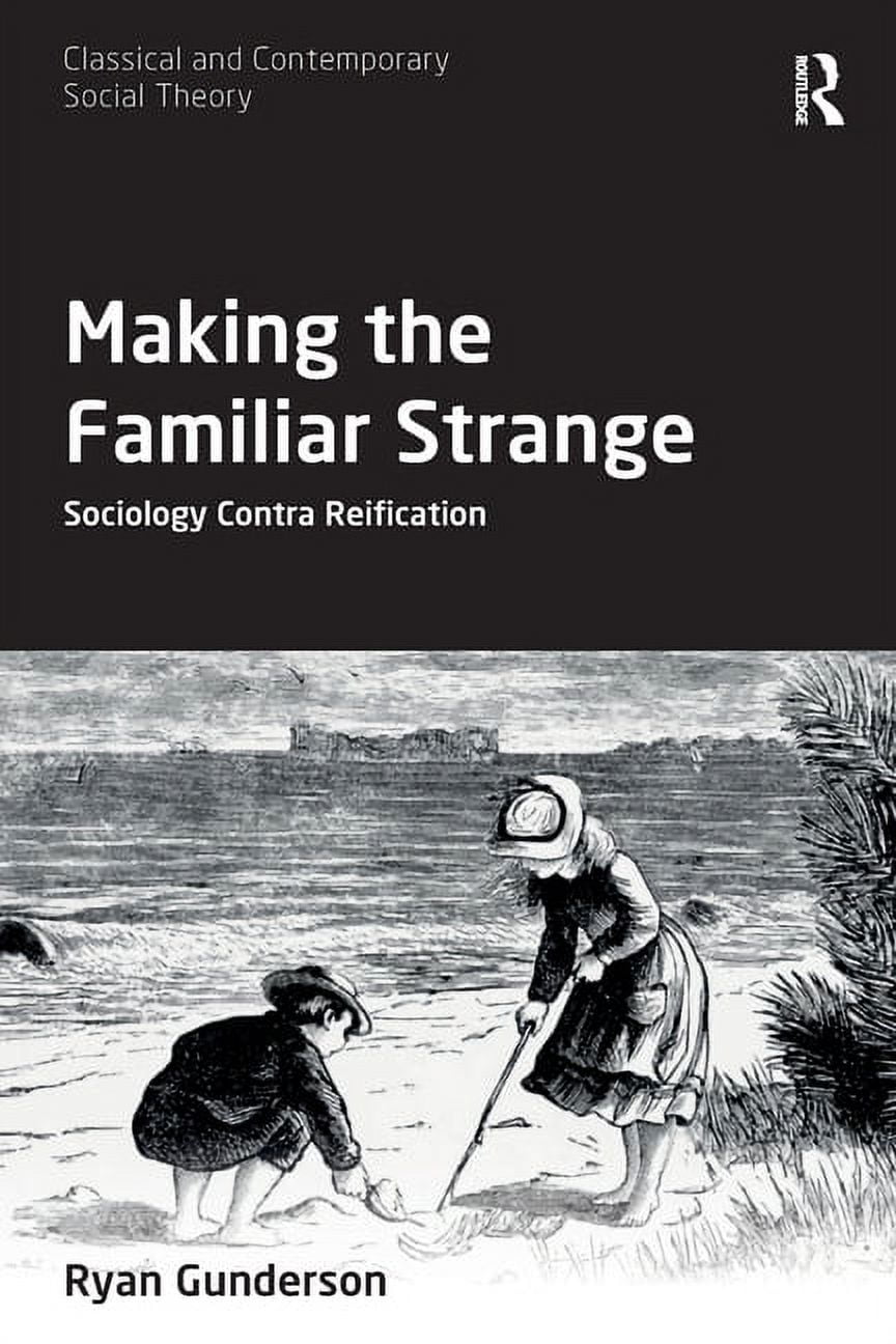 Making Familiar Strange