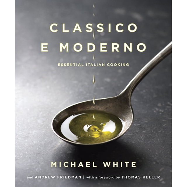 Classico E Moderno: Essential Italian Cooking - Walmart.com