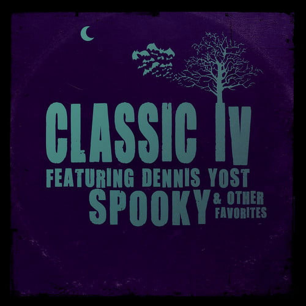 Classics Iv (Dennis Yost) - Spooky & Other Favorites - Music ...