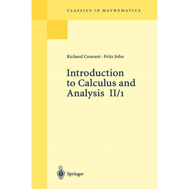 Classics in Mathematics Introduction to Calculus and Analysis II/1 ...