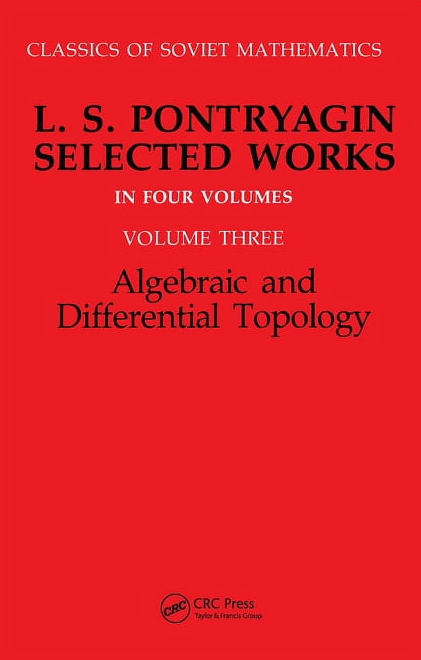 Classics of Soviet Mathematics Algebraic and Differential Topology ...