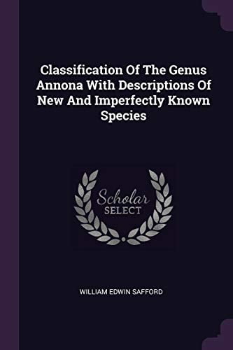 Classification Of The Genus Annona With Descriptions Of New And ...