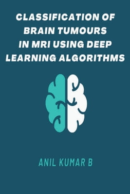 Pre-Owned Classification of Brain Tumours in MRI Using Deep Learning ...