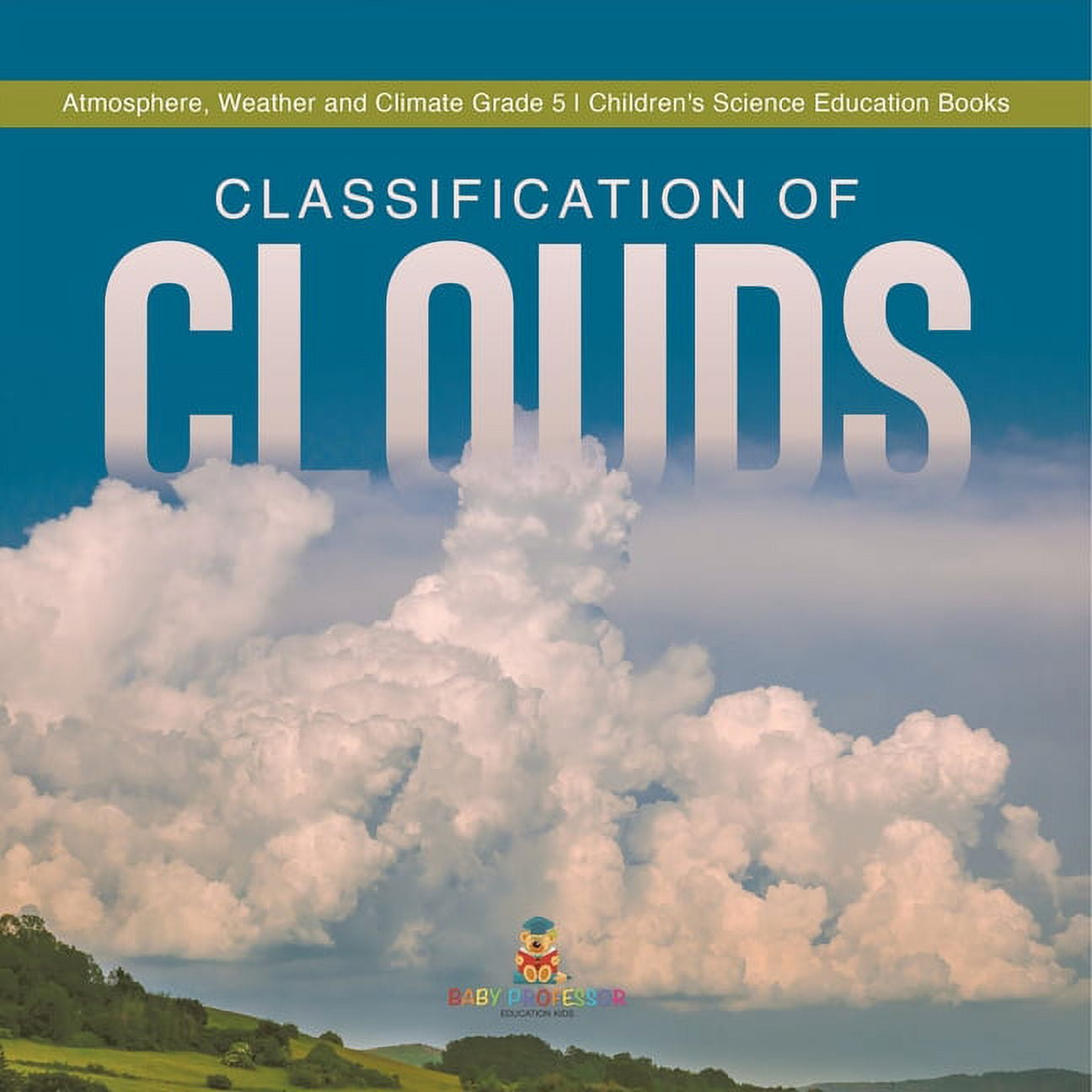 Classification of Clouds Atmosphere, Weather and Climate Grade 5 ...