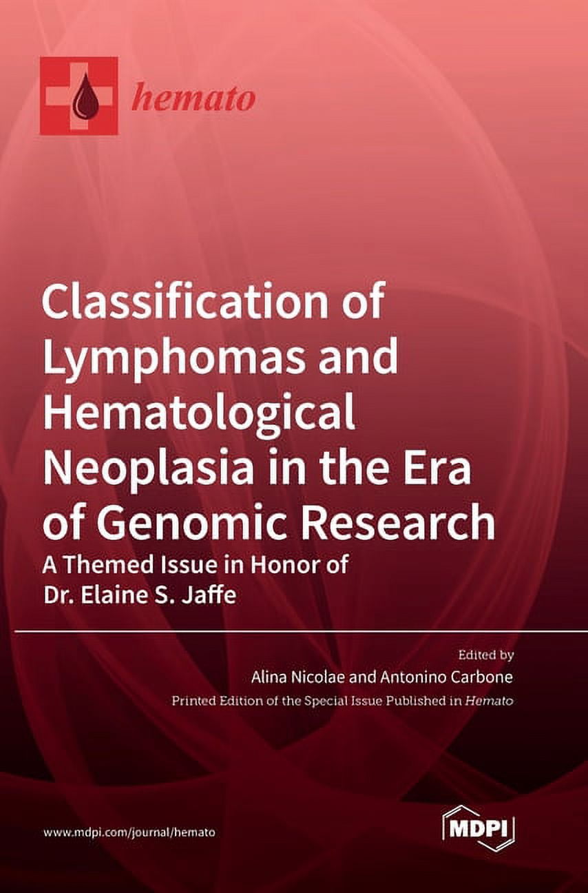Classification of Lymphomas and Hematological Neoplasia in the Era of ...