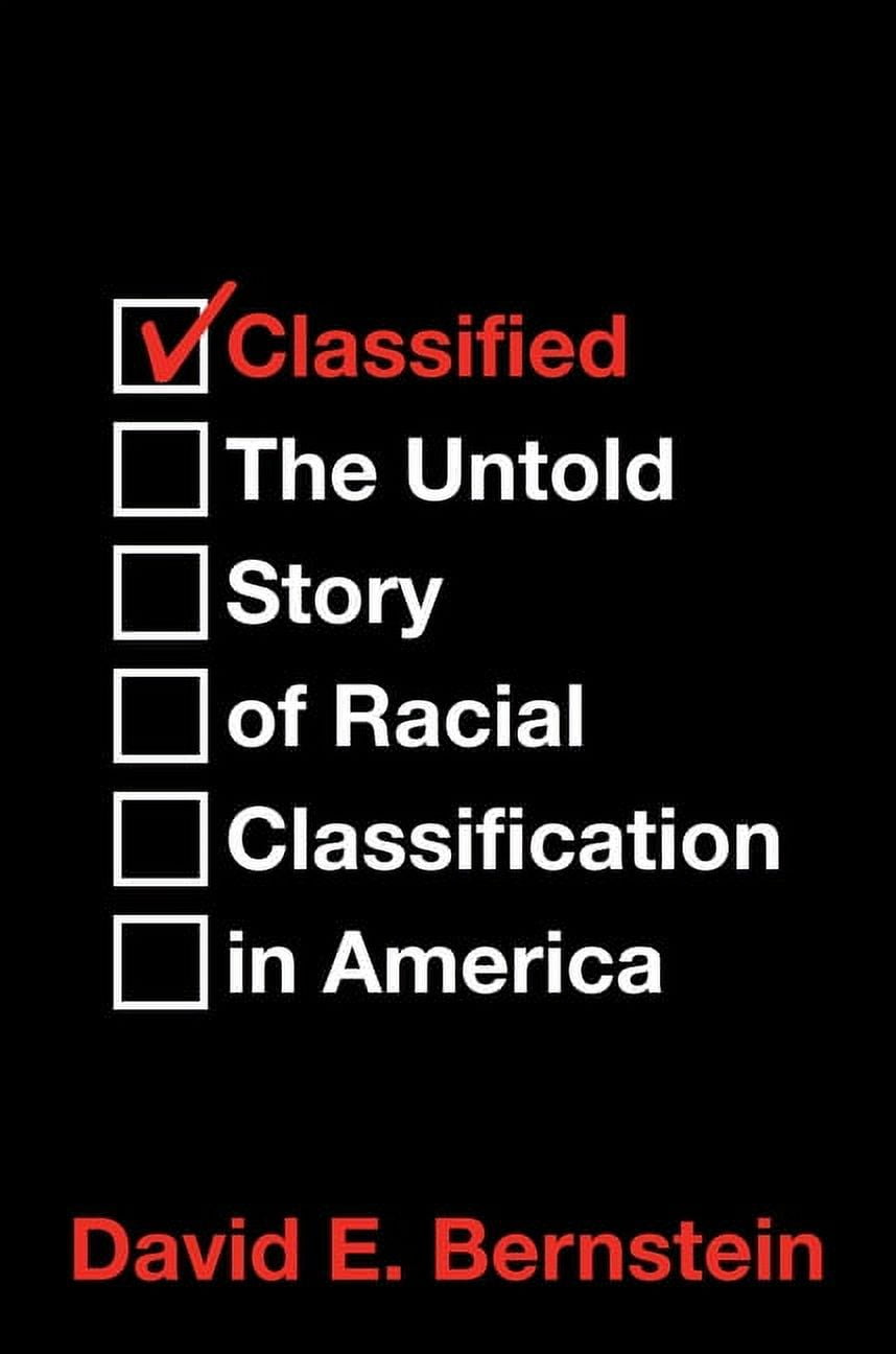 Classified : The Untold Story of Racial Classification in America ...
