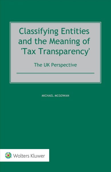 Classifying Entities and the Meaning of 'Tax Transparency': The UK ...