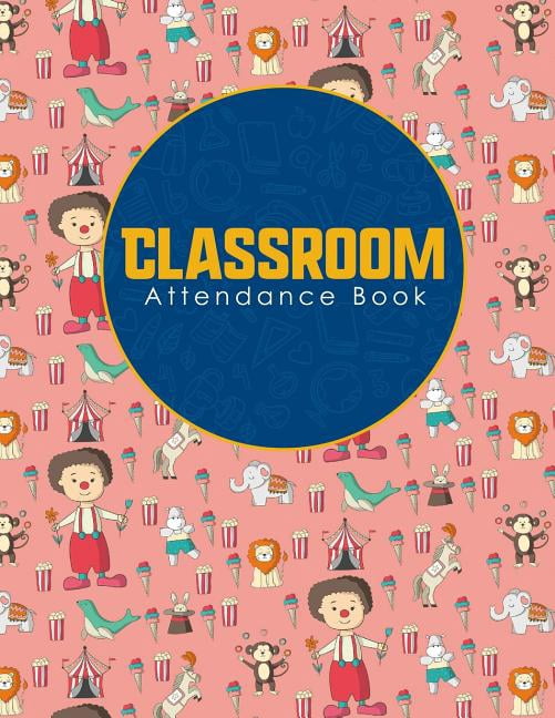 Classroom Attendance Book Paperback 1090584695 9781090584694 Rogue Plus ...