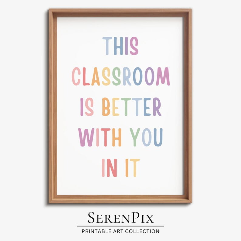 This Classroom Is Better With You In It, Inspirational Posters ...