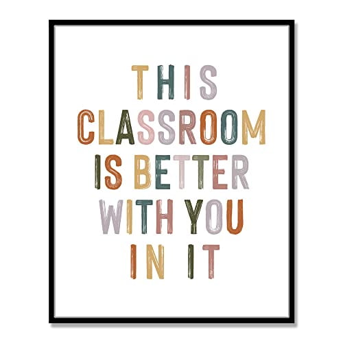 This Classroom Is Better With You In It, Positive Motivational Wall ...