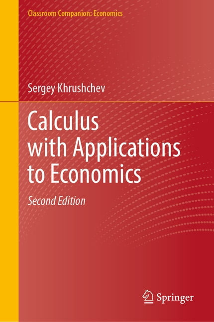 Classroom Companion: Economics Calculus with Applications to Economics ...