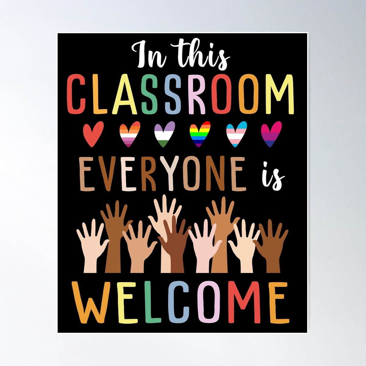 In This Classroom Everyone Is Welcome Funny Colorful Cute Love Rainbow ...
