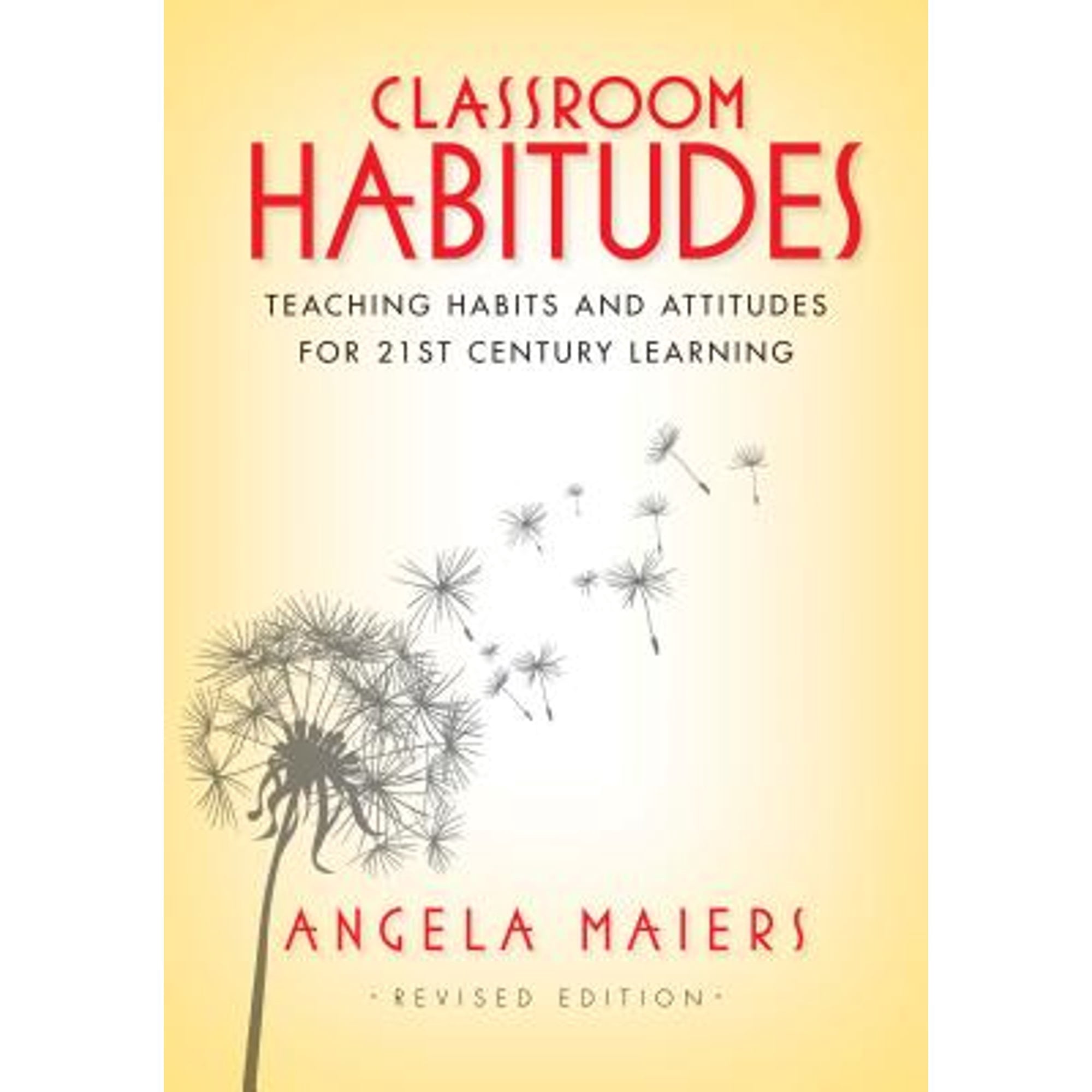 Classroom Habitudes : Teaching Learning Habits and Attitudes in 21st ...