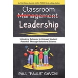 Classroom Management Leadership: Unlocking Behavior to Unleash Student ...