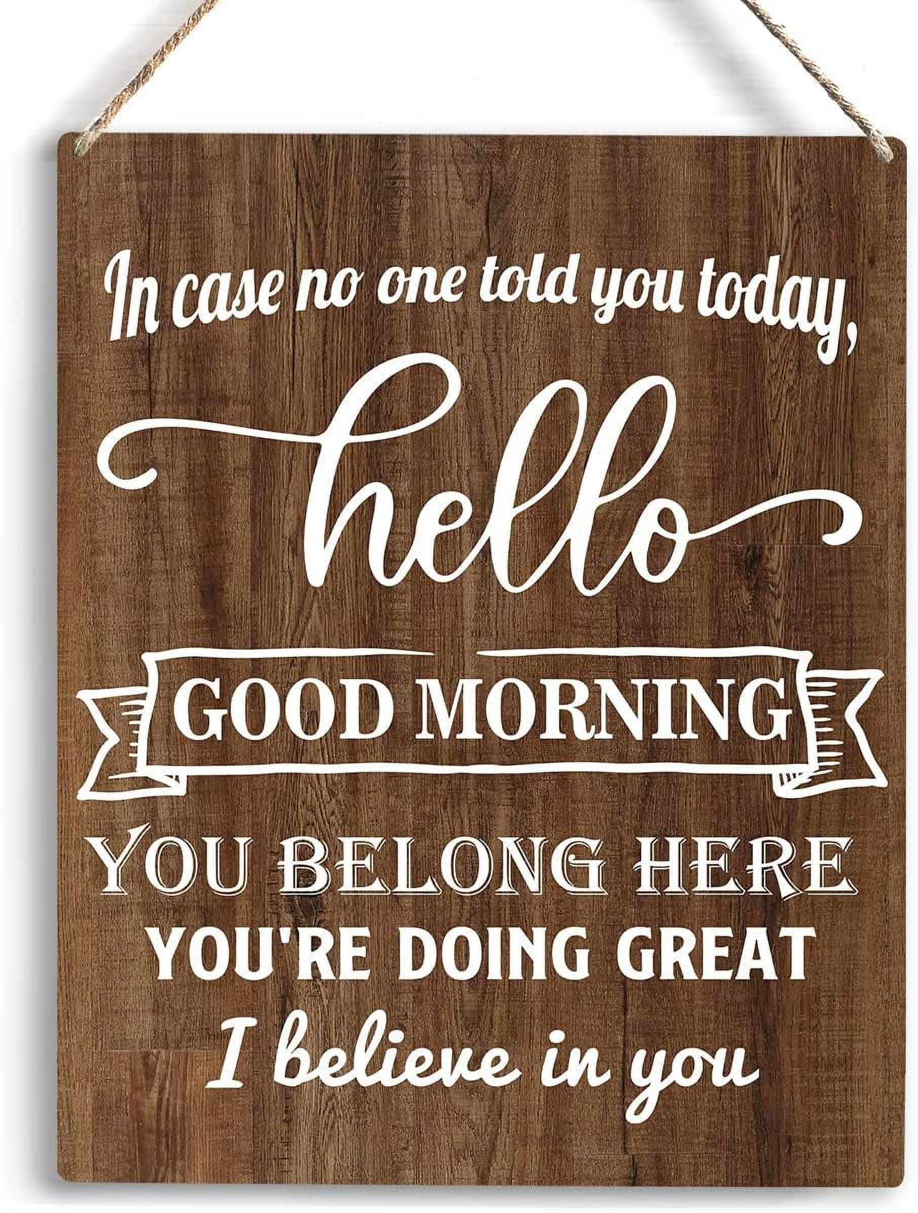 Classroom Motivational Wall Art In Case No One Told You Today, Hello ...