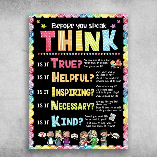 Classroom Poster, Before You Speak, Think Is It Trues, Is It Helpful ...