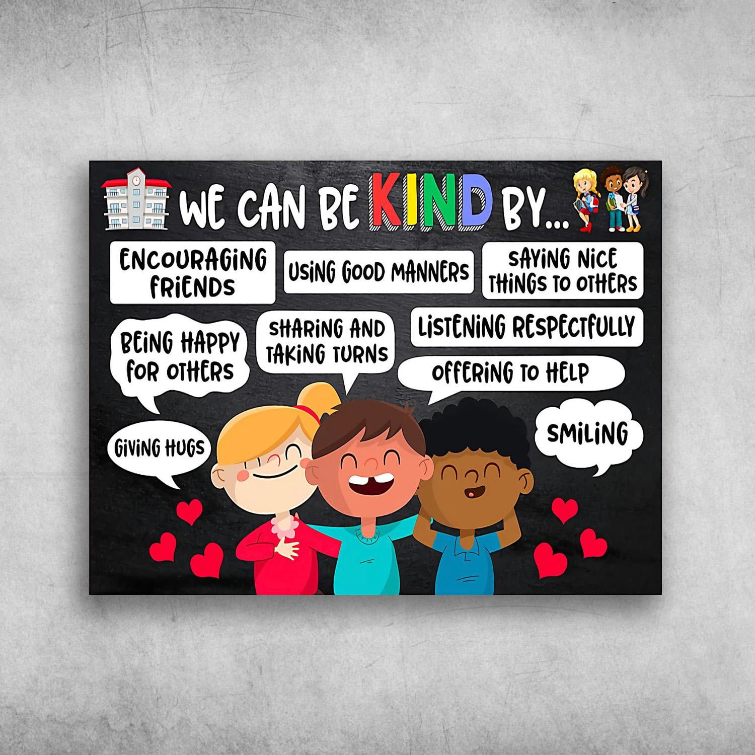 Classroom Poster, We Can Be Kind By, Encouraging Friends, Using Good ...