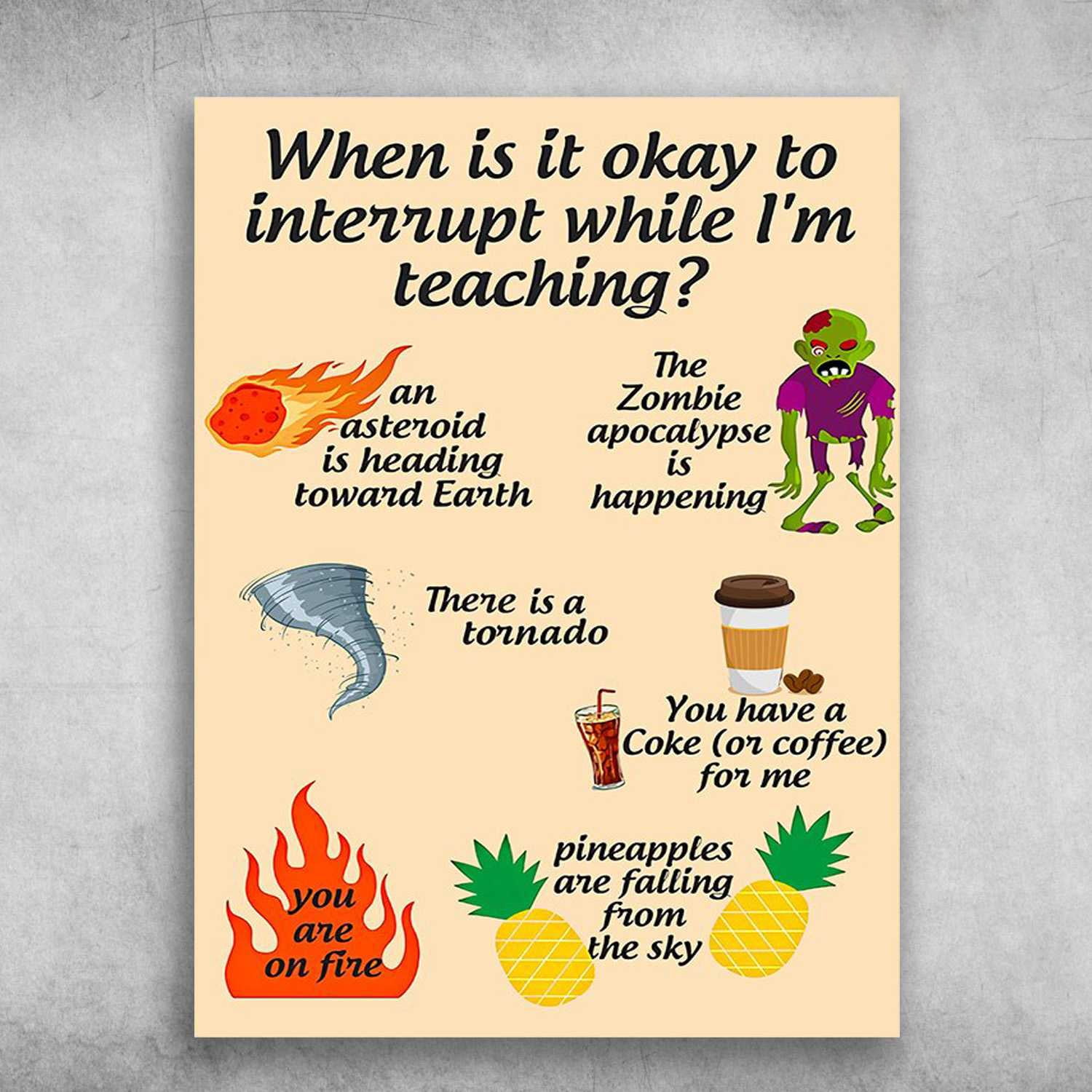 Classroom Poster - When Is It Okay, To Interrupt While I'm Teaching, An ...
