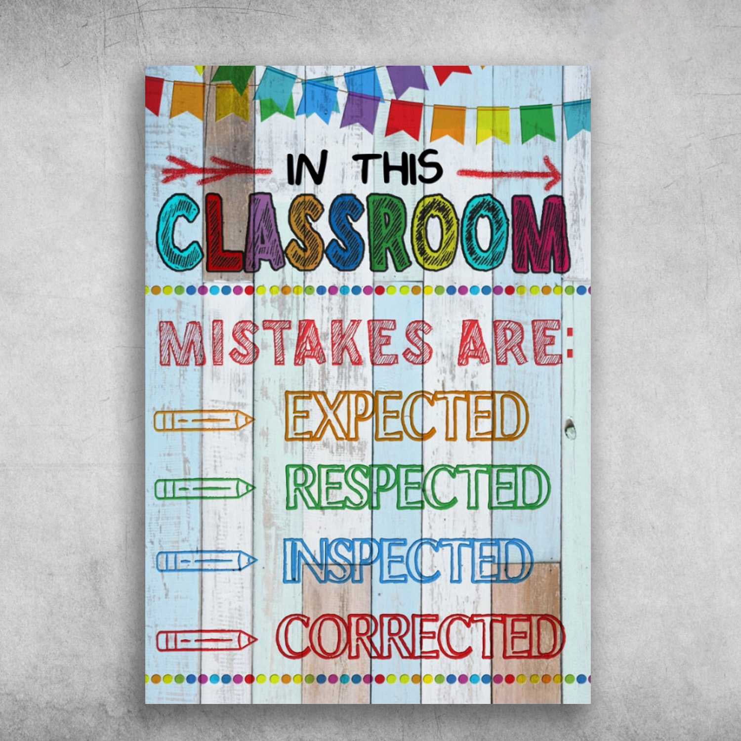 Classroom Rules - In This Classroom, Mistakes Are Expected, Respected ...