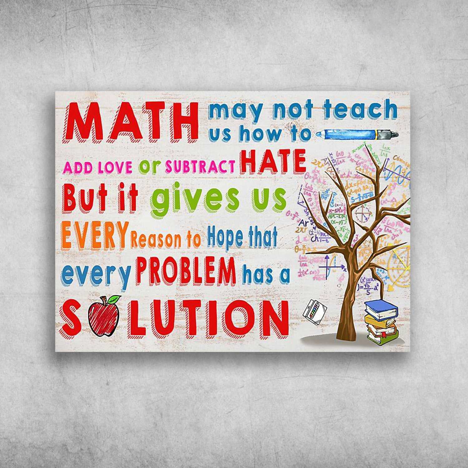 Classroom Rules - Math May Not Teach Us How To Add Love, Or Subtract ...
