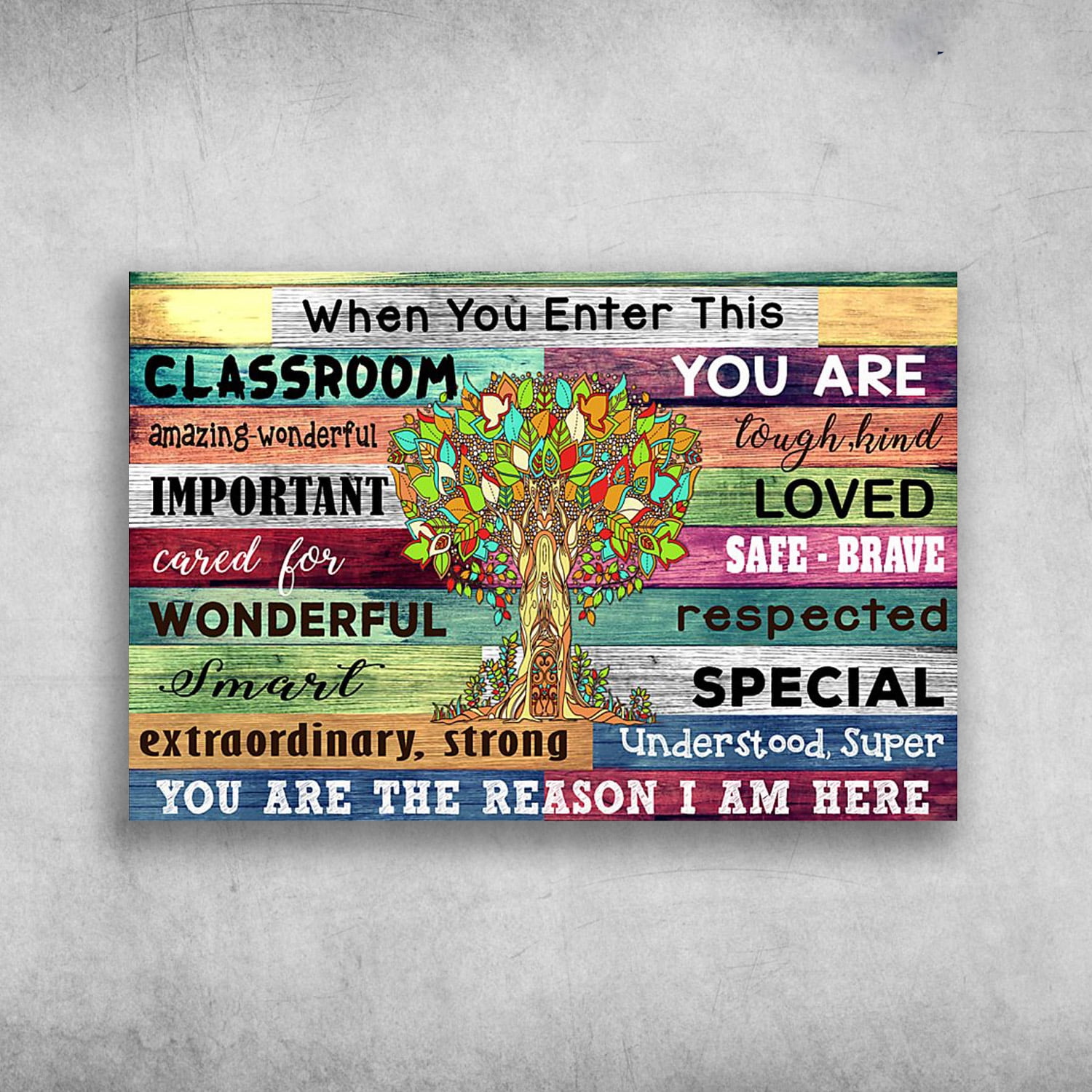 Classroom - When You Enter This Classroom, You Are Amazing, Wonderful ...